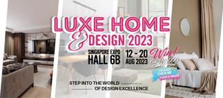 LUXE HOME & DESIGN 2023 | Singapore Expo
