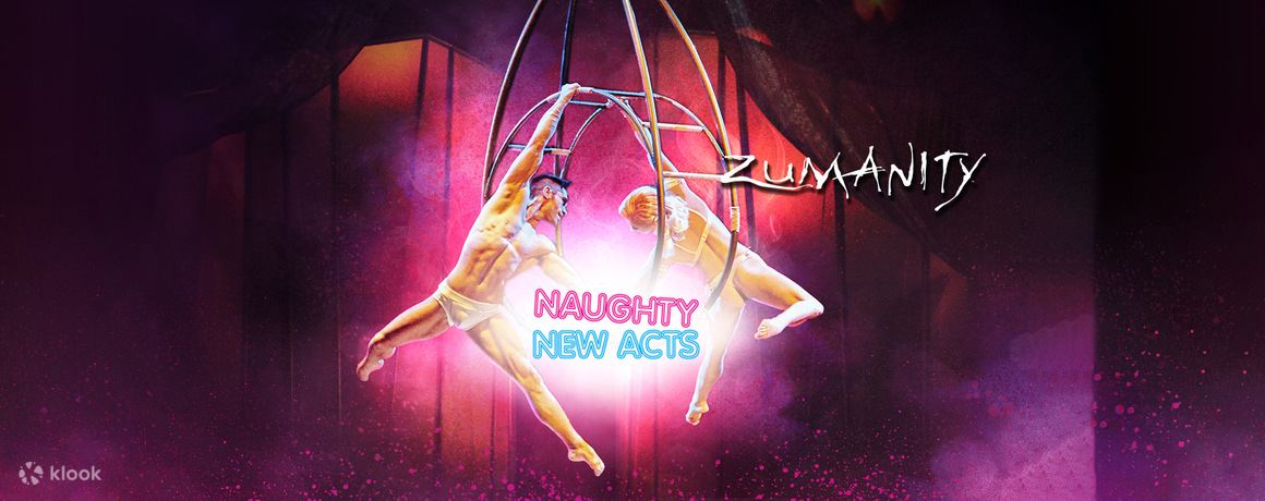 Zumanity: The Sensual Side of Cirque du Soleil at the New York-New York ...