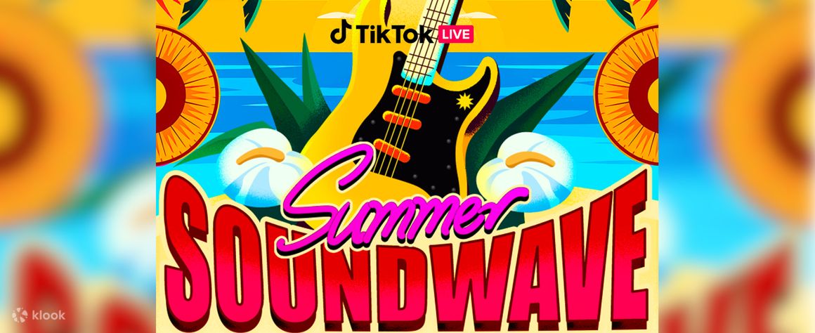 TikTok Live: Summer Soundwave - Klook Australia