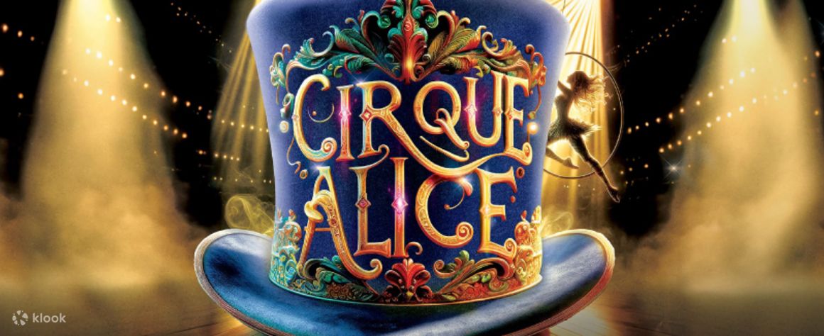 Cirque Alice - Klook Singapore