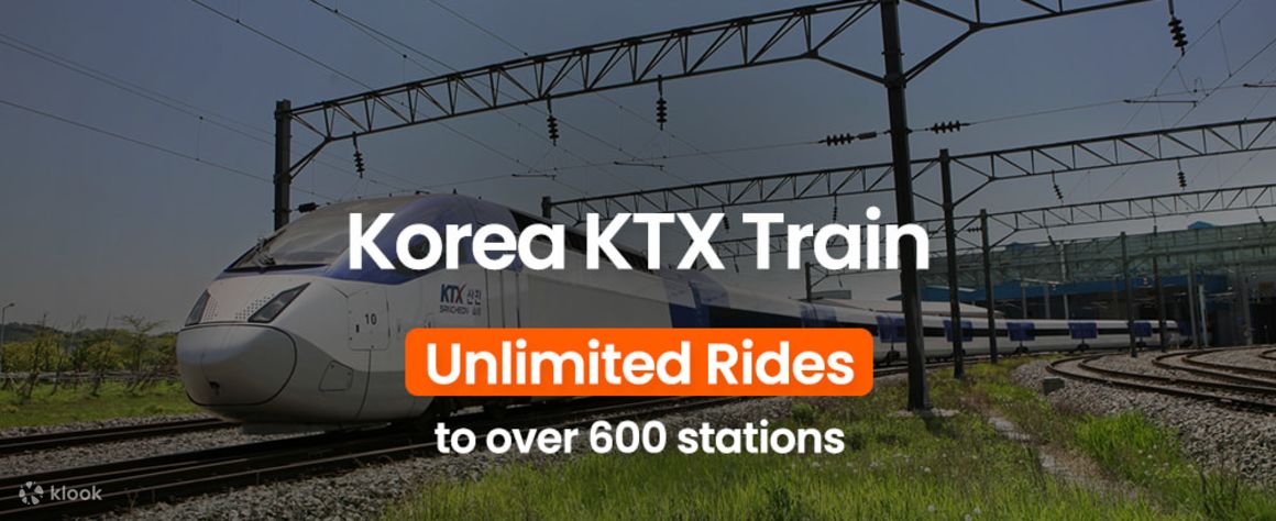 KORAIL PASS - KTX Train Ticket - Klook