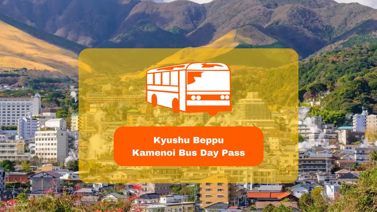 Kamenoi Bus Day Pass for Kyushu Beppu - Klook