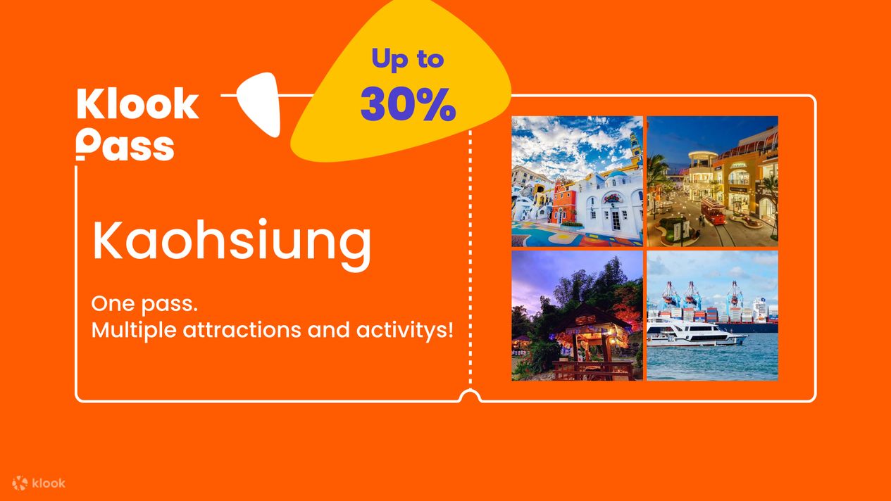 Klook PASS Kaohsiung Attractions Pass - Klook Philippines
