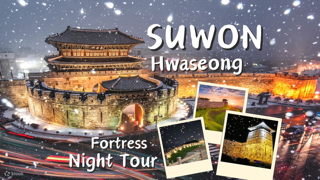 Suwon Hwaseong Fortress Night Tour - Klook Singapore