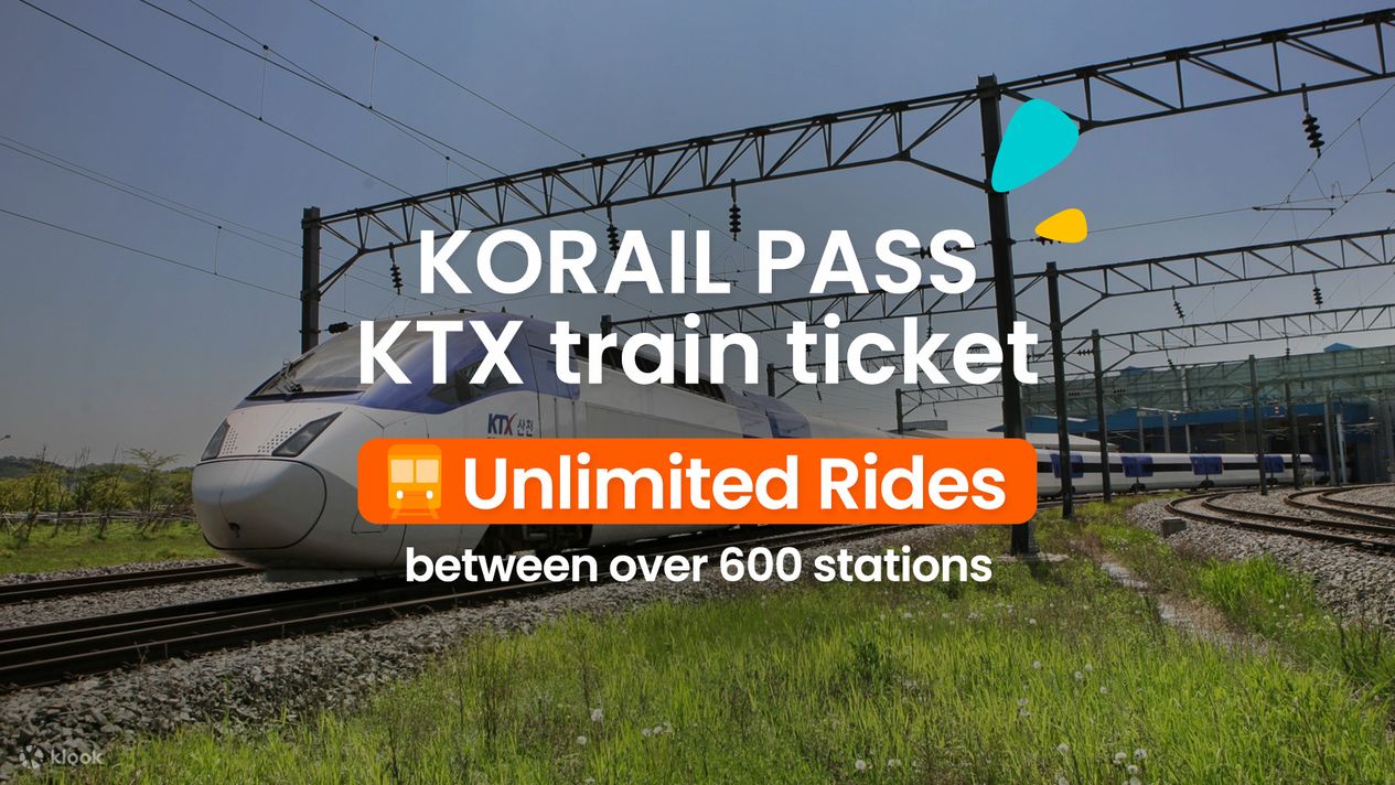 KORAIL PASS - KTX Train Ticket - Klook