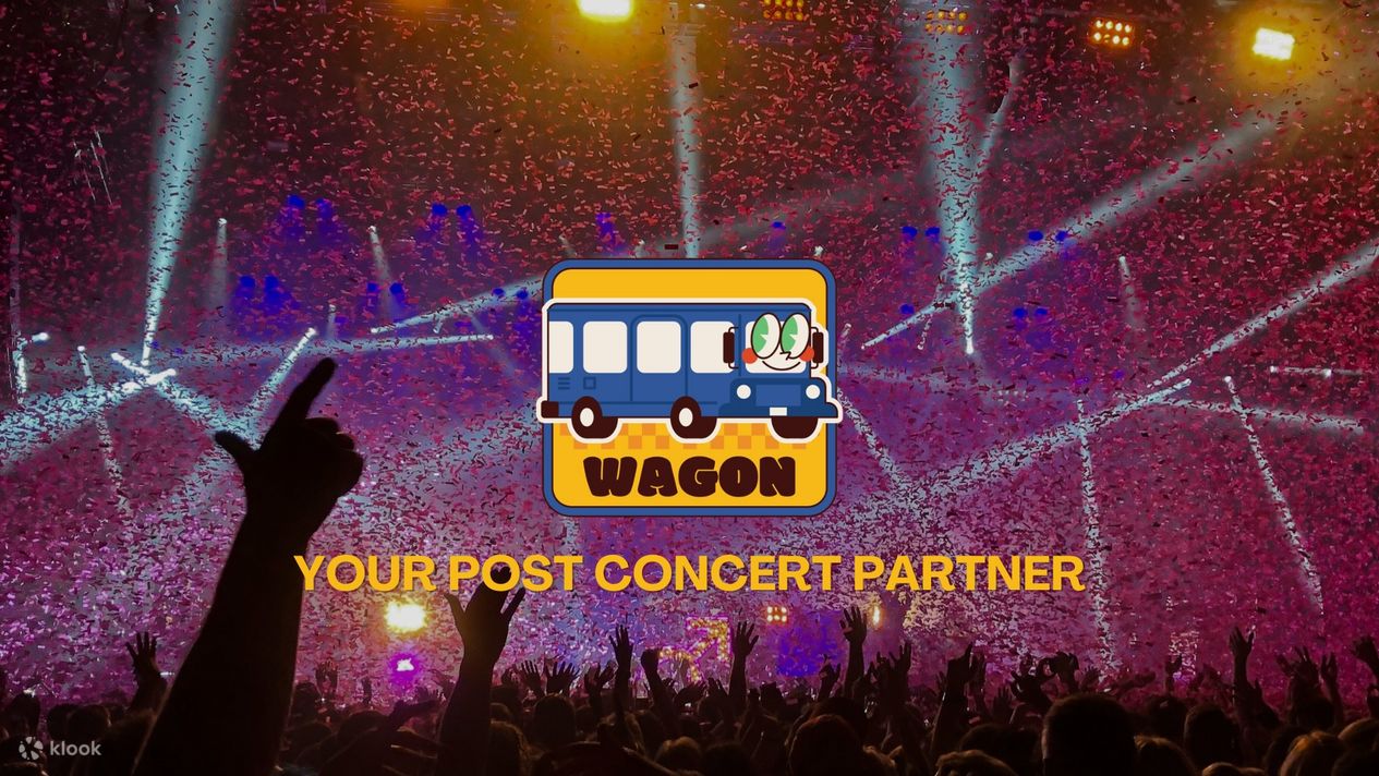 Post-Concert Transportation by Wagon Asia - Klook United Kingdom