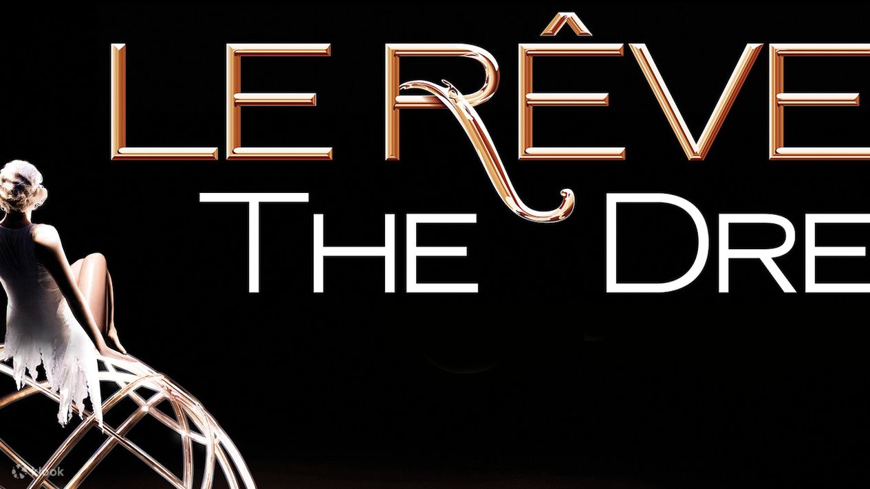 LE RÊVE – THE DREAM Ticket in Las Vegas - Klook United States