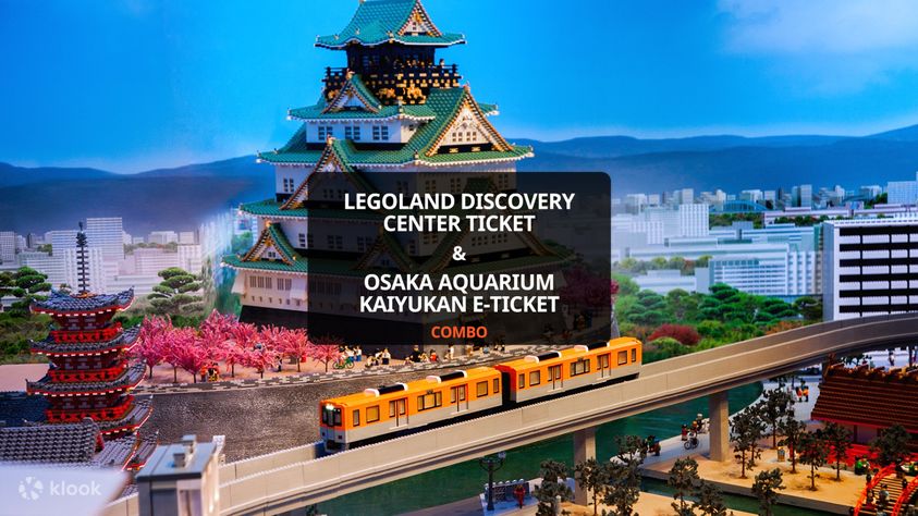 LEGOLAND Discovery Center & Osaka Aquarium Kaiyukan Ticket Combo ...