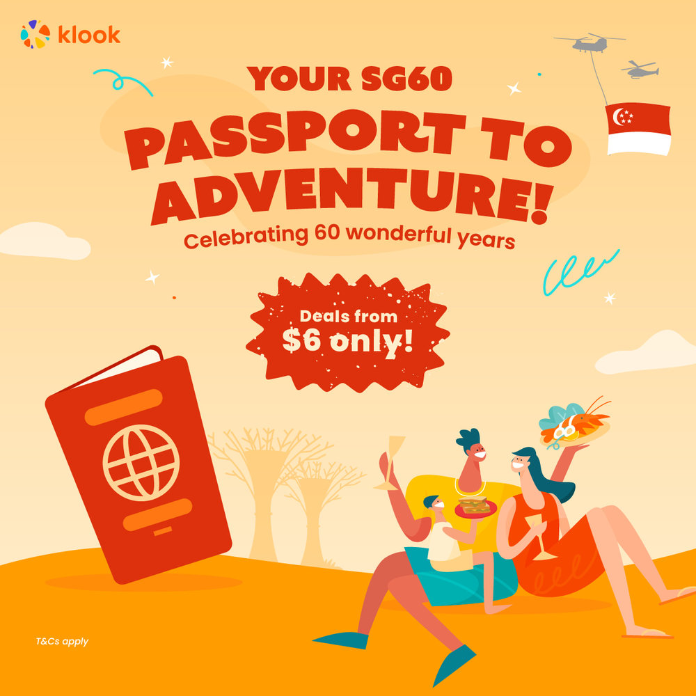 SG60 Promotions Klook Cheatsheet: Your Passport to Adventure Deals From as Low as $6 - Klook ...