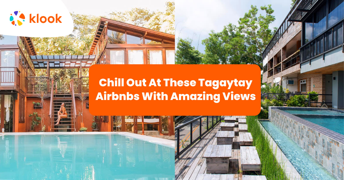 Chill Out At These Tagaytay Airbnbs With Amazing Views - Klook Travel Blog