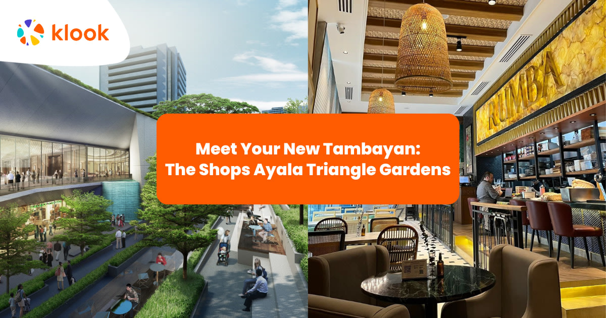 Meet Your New Tambayan: The Shops Ayala Triangle Gardens - Klook Travel ...