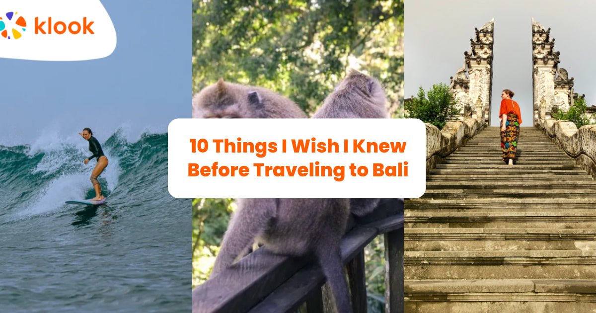 10 Things I Wish I Knew Before Traveling to Bali - Klook Travel Blog