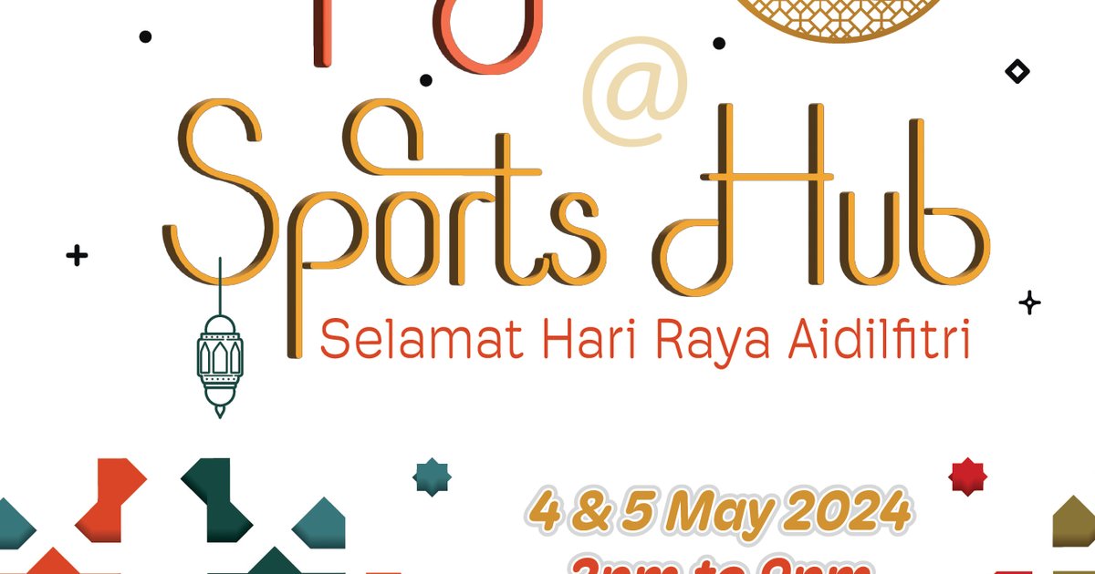 Raya at Sports Hub｜Singapore Sports Hub