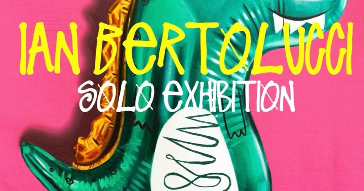 Ian Bertolucci 個人展覽｜NO IDEA GALLERY