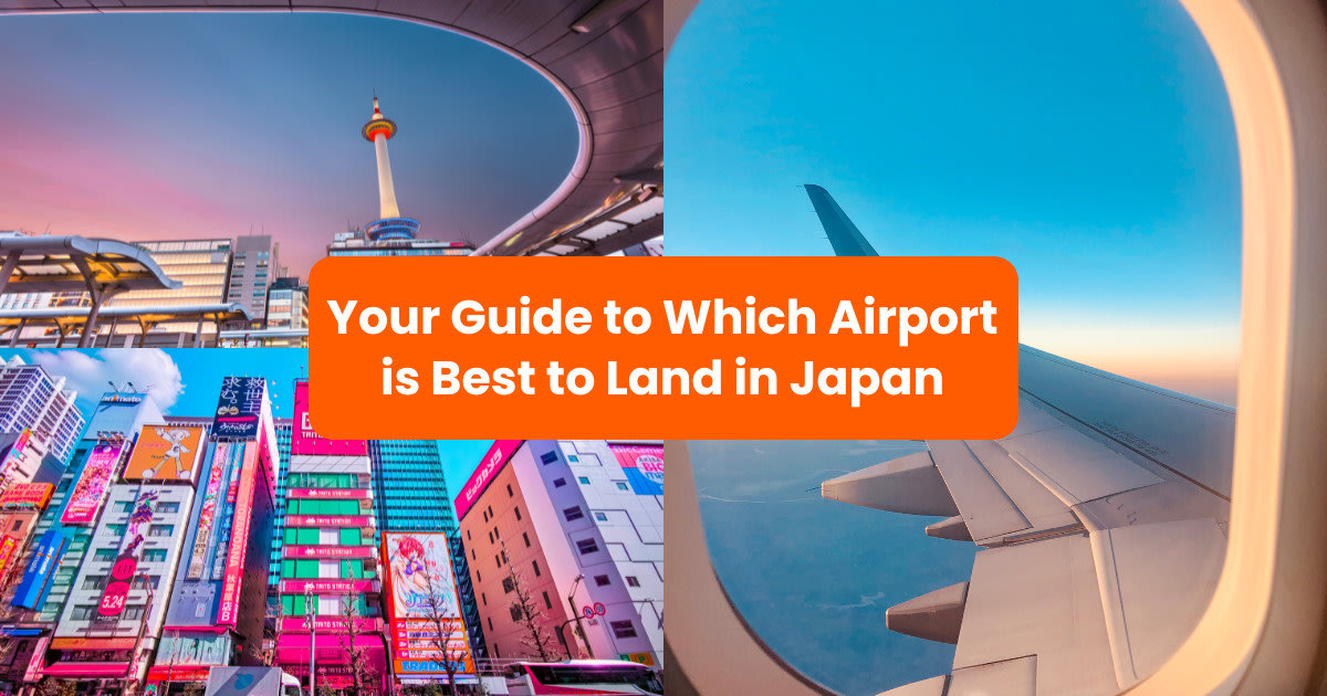 Your Guide to Which Airport is Best to Land in Japan - Klook Travel Blog