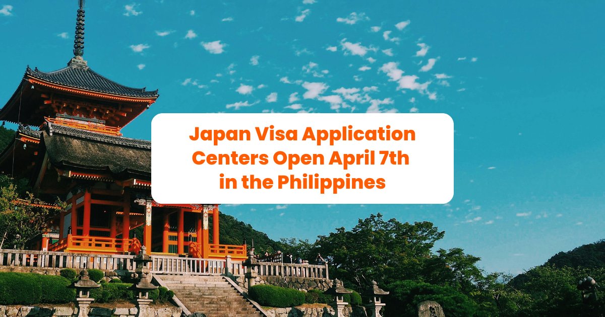 Japan Visa Application Centers Open April 7th in the Philippines ...