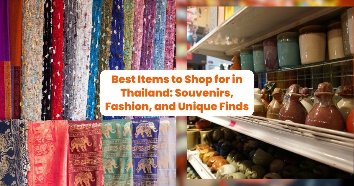 Best Items to Shop for in Thailand: Souvenirs, Fashion, and Unique ...
