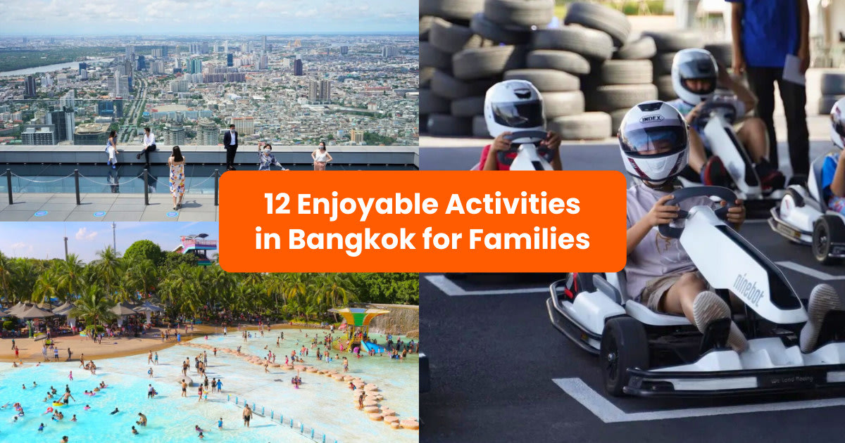 12 of the Most Enjoyable Things to Do in Bangkok with the Family ...