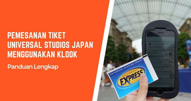 Panduan Memesan Tiket Universal Studios Japan di Klook - Klook Blog