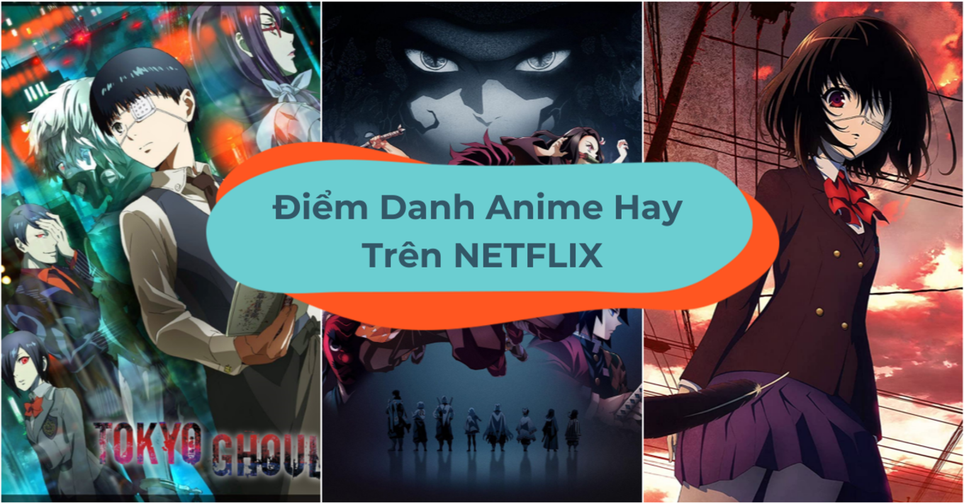 15 Anime Hay Trên Netflix Bạn Phải Xem Ngay Trong Tuần Này - Klook Blog