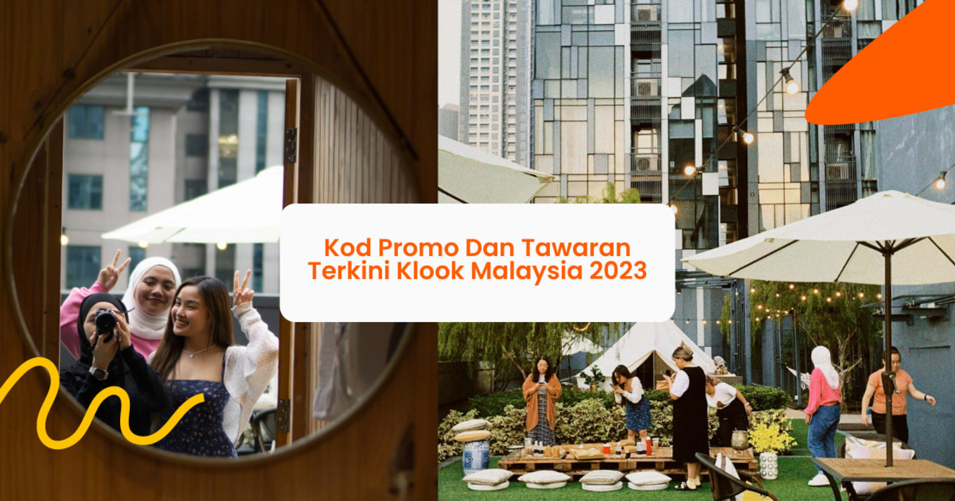 Kod Promo & Tawaran Terkini Klook Malaysia 2023: Jualan Akhir Tahun & Banyak Lagi - Blog Klook ...