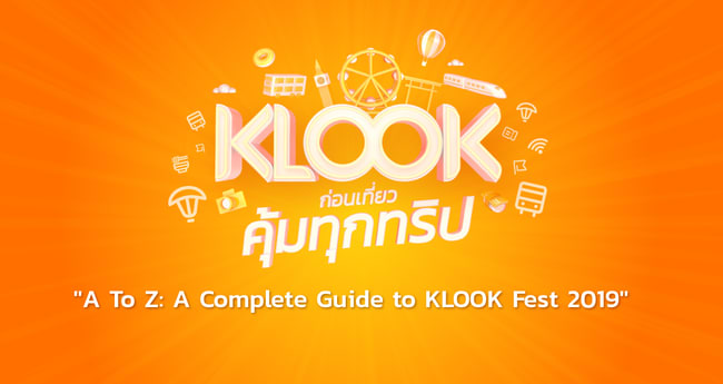 A To Z: A Complete Guide to KLOOK Fest 2019 - Klook Blog