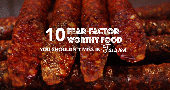 10 Fear-Factor-Worthy Food You Shouldn’t Miss in Taiwan - Klook Travel Blog