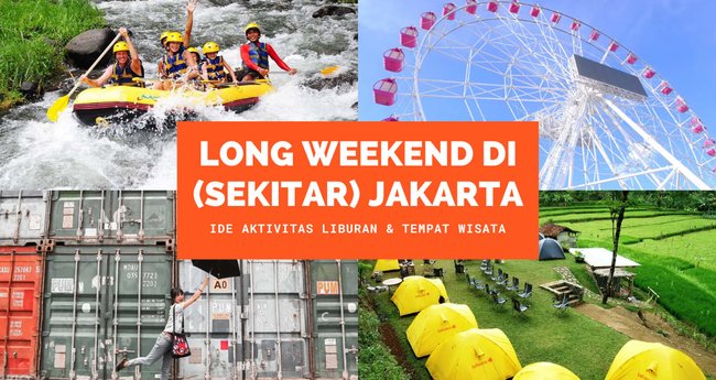 Ide Aktivitas Liburan & Tempat Wisata di Jakarta dan Sekitarnya untuk ...