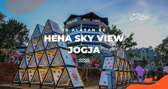 10 Alasan Harus ke Heha Sky View Jogja, Alternatif Selain Bukit Bintang ...