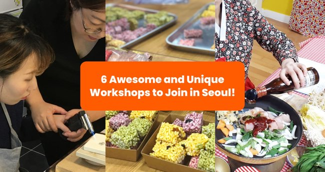 6 Unique Workshops To Join While in Seoul - Klook Travel Blog