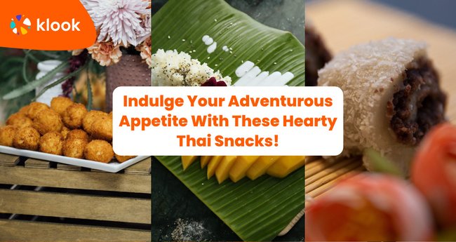 Indulge Your Adventurous Appetite With These Hearty Thai Snacks ...