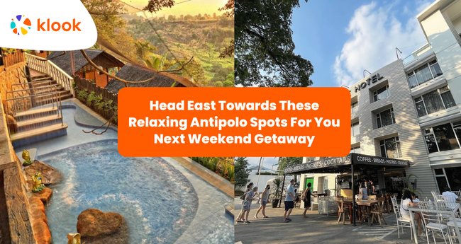 Head East Towards These Relaxing Antipolo Spots For You Next Weekend ...