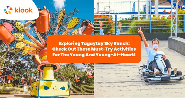 Exploring Tagaytay Sky Ranch: Check Out These Must-Try Activities For ...