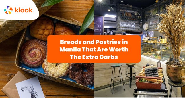 Breads and Pastries in Manila That Are Worth The Extra Carbs - Klook Travel Blog