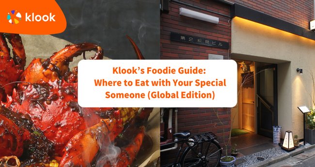 Klook’s Foodie Guide: Where to Eat with Your Special Someone (Global ...