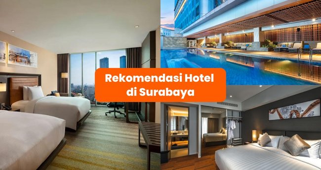 10 Rekomendasi Hotel di Surabaya untuk Liburan atau Staycation - Klook Blog