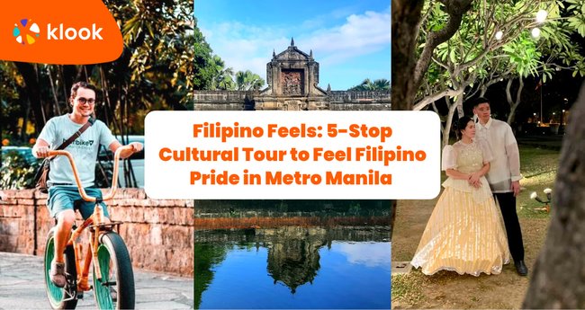 Filipino Feels: 5-Stop Cultural Tour to Feel Filipino Pride in Metro ...
