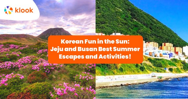 Korean Fun in the Sun: Best summer escapes and activities in Jeju and ...