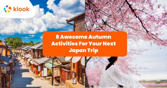8 Awesome Autumn Activities For Your Next Japan Trip - Klook Travel Blog