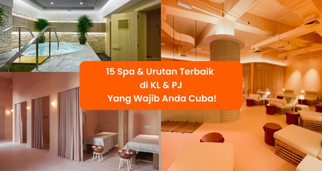 16 Spa & Urutan Terbaik di KL & PJ Yang Wajib Anda Cuba! - Blog Klook ...