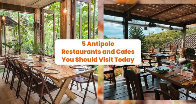 Where To Eat: 5 Antipolo Restaurants and Cafes You Should Visit Today ...