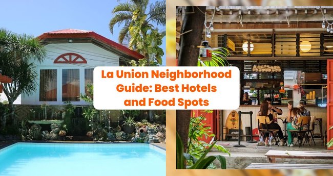 La Union Neighborhood Guide: Best Hotels and Food Spots - Klook Travel Blog