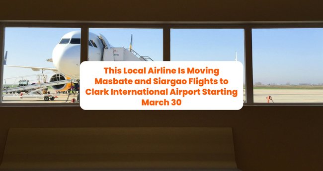 This Local Airline Is Moving Masbate and Siargao Flights to Clark ...