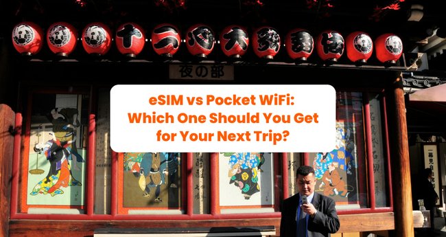 eSIM vs Pocket WiFi: Which One Should You Get for Your Next Trip ...