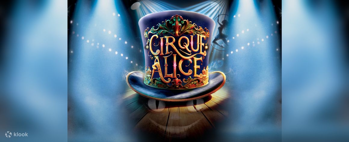 Cirque Alice - Klook Singapore
