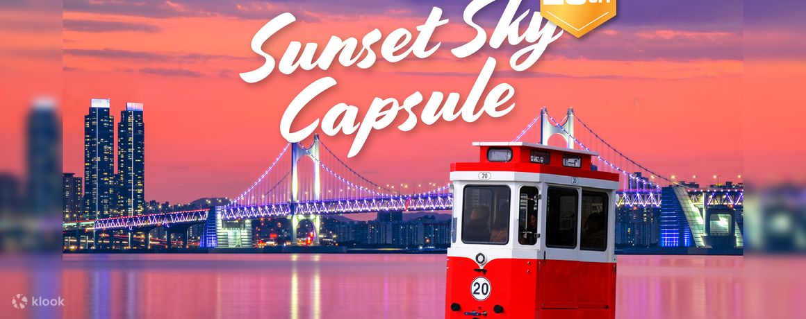 Sunset Haeundae Sky Capsule & Busan Night view Tour - Klook Hong Kong