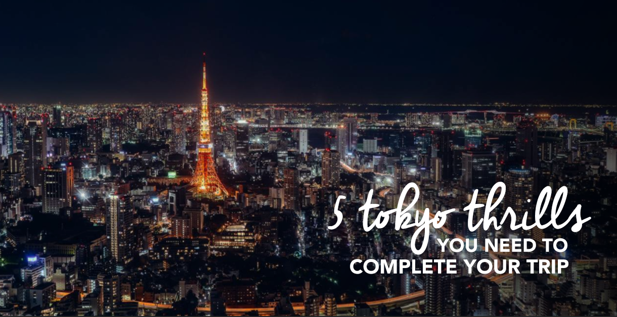 5 Tokyo Thrills You Need To Complete Your Trip - Klook Travel Blog