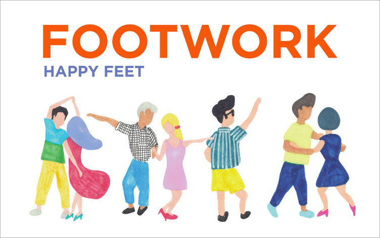 Footwork: Happy Feet