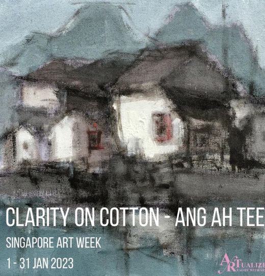 Clarity on Cotton by Ang Ah Tee | Exhibition
