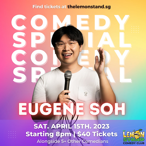 Eugene Soh | 15th April 2023 at The Lemon Stand |Comedy Show